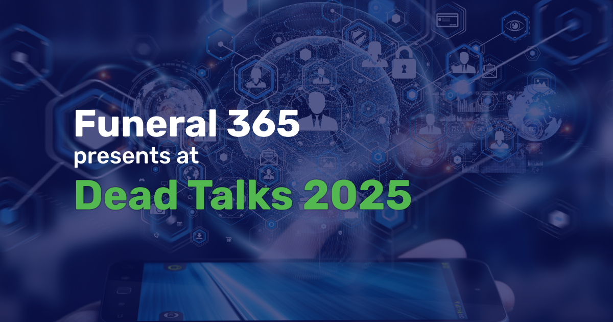 Boost Funeral Home Profits with Tech: Funeral 365 at Dead Talks 2025